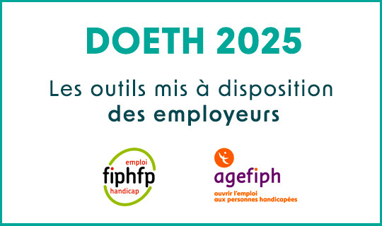 DOETH 2025 : les outils mis à disposition des employeurs par l’Agefiph ...